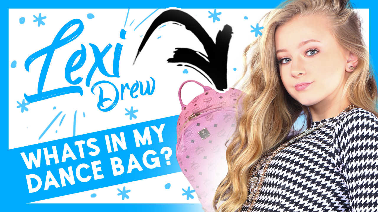 What’s in My Dance Bag?: Lexi Drew | Showstopper Magazine Online